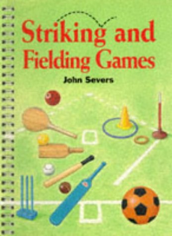 Striking and Fielding Games: John Severs: 9780748729340: Amazon.com: Books
