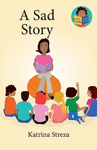 A Sad Story (Little Readers Book 23) eBook : Streza, Katrina, Ponnay ...