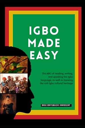 IGBO MADE EASY: Onyebuchi Innocent, Orji: 9798857130346: Amazon.com: Books