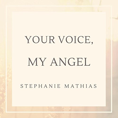 Play Your Voice, My Angel by Stephanie Mathias on Amazon Music