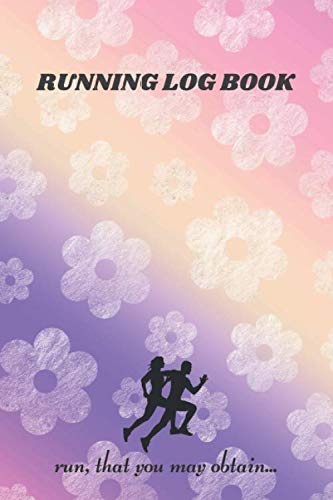 Amazon.com: Running Log Book 2021 - Run That You May Obtain: Runner's ...