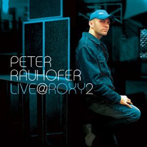 Rauhofer, Peter - Live @ Roxy 2 - Amazon.com Music