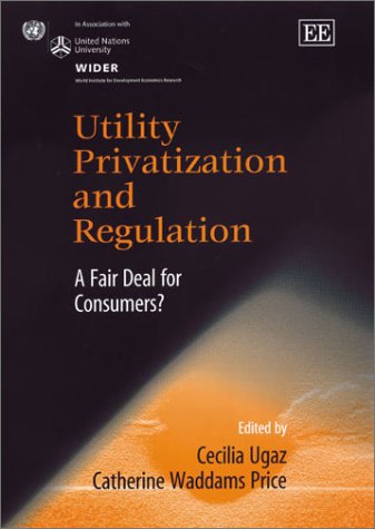 Utility Privatization and Regulation: A Fair Deal for Consumers? (In ...