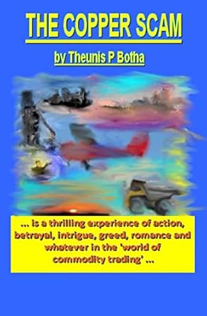 The Copper Scam: Botha, Theunis P: 9781451594218: Amazon.com: Books