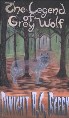 Amazon | The Legend of Grey Wolf | Berry, Dwight A. G. | Alternate History