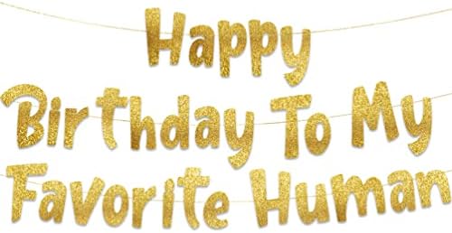 Amazon.com: Happy Birthday To My Favorite Human - Funny Birthday Gold ...