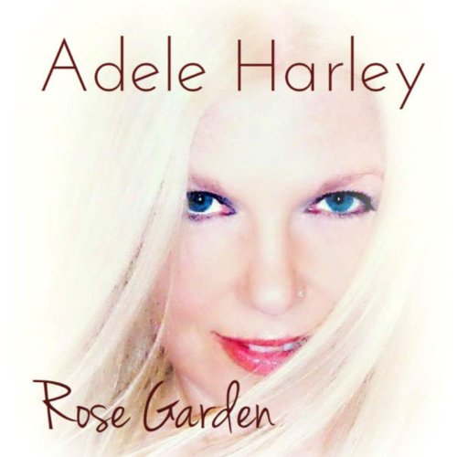 Amazon MusicでAdele HarleyのRose Gardenを再生する