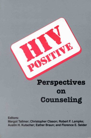 HIV Positive: Perspectives on Counseling: Tallmer, Margot, Clason ...