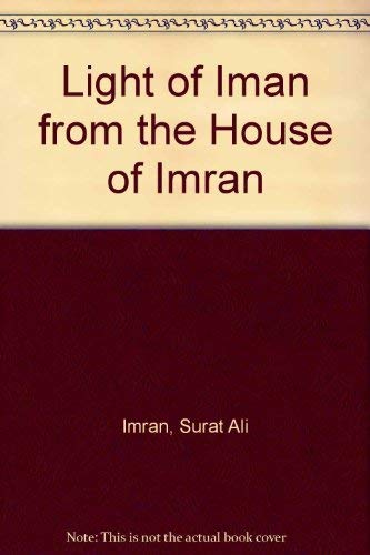 Light of Iman from the House of Imran : Imran, Surat Ali, Haeri ...