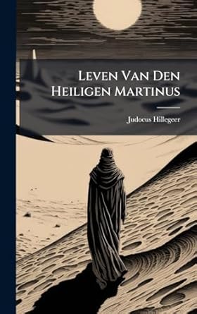 Buy Leven Van Den Heiligen Martinus Book Online at Low Prices in India ...