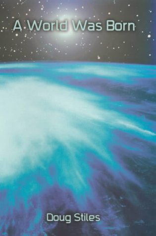 A World Is Born: Doug Stiles: 9781857768800: Amazon.com: Books