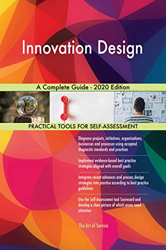 Innovation Design A Complete Guide - 2020 Edition eBook : Blokdyk ...