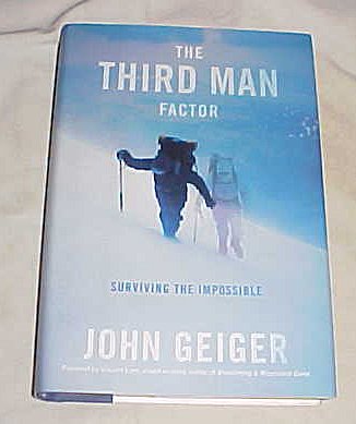The Third Man Factor Surviving the Impossible By John Geiger Hardback 2009: John Geiger: Amazon ...