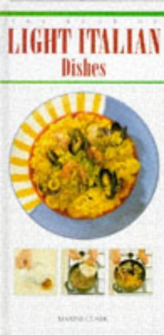 The Book of Light Italian Dishes: Clark, Maxine: 9780861019212: Amazon.com: Books