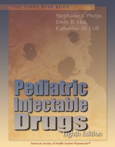 Teddy Bear Book: Pediatric Injectable Drugs (Teddy Bear Book Series ...