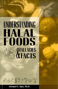 Understanding Halal Foods Fallacies & Facts: Sakr, Ahmad H ...