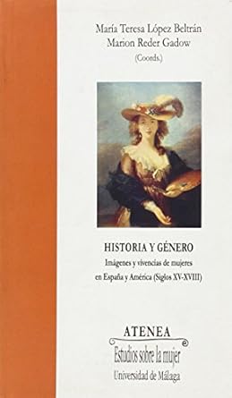 Amazon.com: Historia y Género: Imágenes y vivencias de mujeres en ...