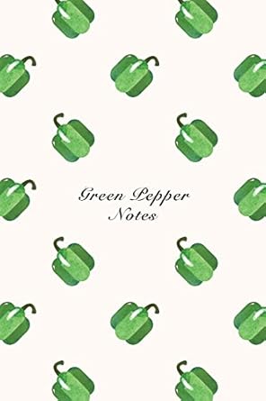 Green Pepper Notes: Vegetable Food Ingredient Pattern Cover : Another ...