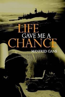 [Life Gave Me A Chance] (By: Manfred Gans) [published: March, 2010 ...