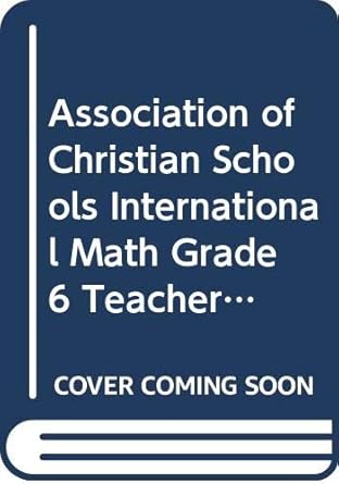 Association of Christian Schools International Math Grade 6 Teacher's ...