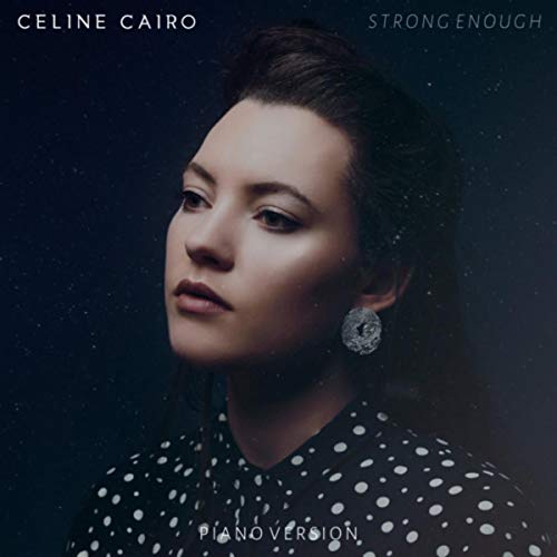 Play Strong Enough (Piano Version) by Celine Cairo on Amazon Music