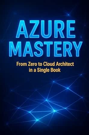 Amazon.com: Azure Mastery: From Zero to Cloud Architect (Learn Programming Languages) eBook ...