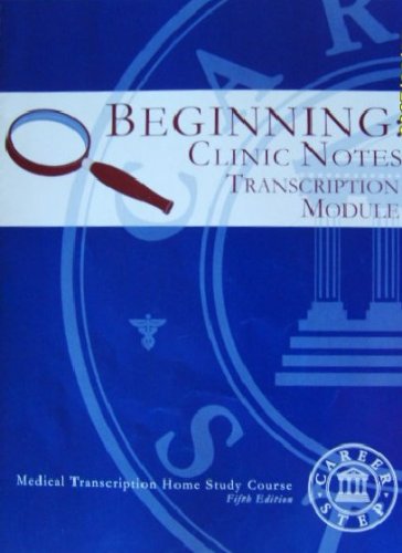 BEGINNING: Clinic Notes Transcription Module. (MEDICAL TRANSCRIPTION ...