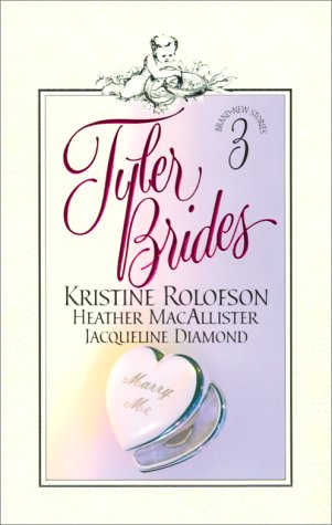Tyler Brides: Kristine Rolofson, Jacqueline Diamond, Heather ...