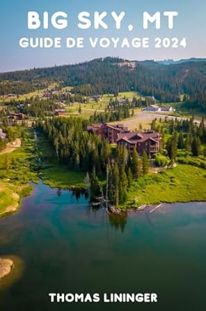 Big Sky, MT Guide de voyage 2024: Libérez votre explorateur intérieur ...