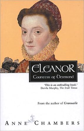 Eleanor: Countess of Desmond: Chambers, Anne: 9780863278150: Amazon.com ...