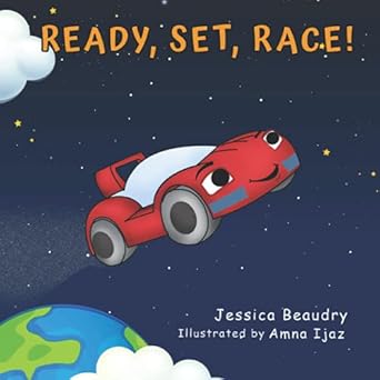 Ready, Set, Race!: Beaudry, Jessica: 9781689851138: Amazon.com: Books