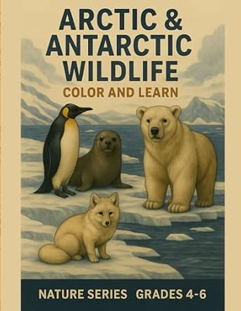 Arctic and Antarctic Wildlife - Color and Learn: Nature Series - Grades ...