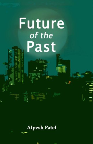 Future of the Past: Alpesh Patel: 9788188811496: Amazon.com: Books