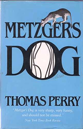 Metzger's Dog: Thomas Perry: 9780002228138: Amazon.com: Books