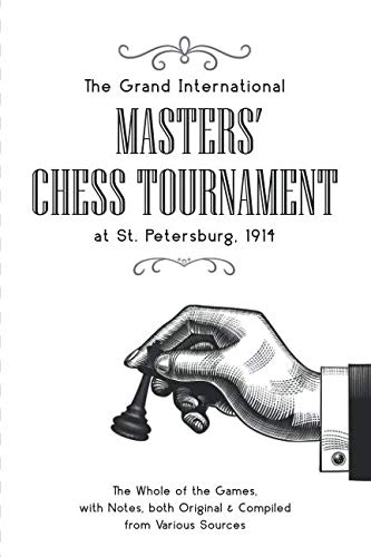 The Grand International Masters’ Chess Tournament at St. Petersburg ...