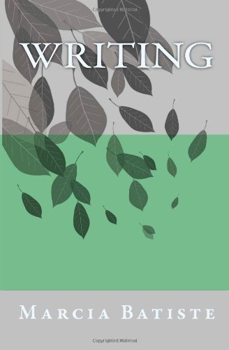 Writing: Batiste, Marcia: 9781466265127: Amazon.com: Books