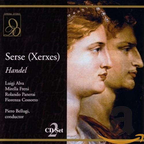 Handel - Serse (Xerxes): Luigi Alva, Mirella Freni, Rolando Panerai ...