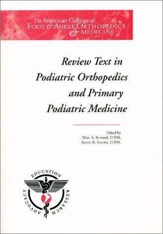 Review Text in Podiatric Orthopedics and Primary Podiatric Medicine ...