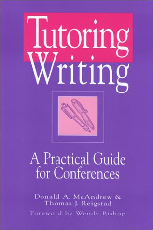 Amazon.com: Tutoring Writing: A Practical Guide for Conferences ...