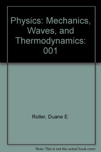 Physics: Mechanics, Waves, and Thermodynamics: Roller, Duane E., Blum ...