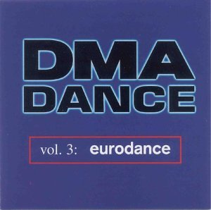 Various Artists - Dma Dance 3: Eurodance - Amazon.com Music