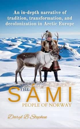 The Sámi people of Norway: An in-depth narrative of tradition ...