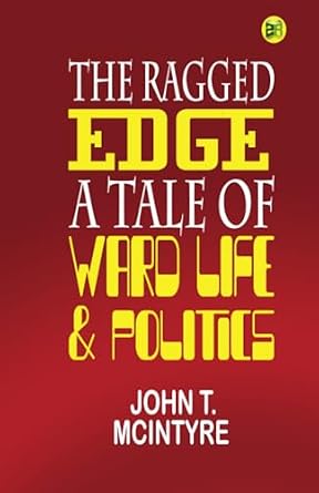 Buy THE RAGGED EDGE A Tale of Ward Life & Politics Book Online at Low ...