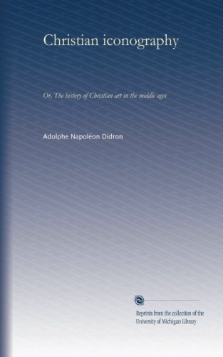 Amazon.co.jp: Christian iconography (Vol.1) : Didron, Adolphe Napoléon: 洋書