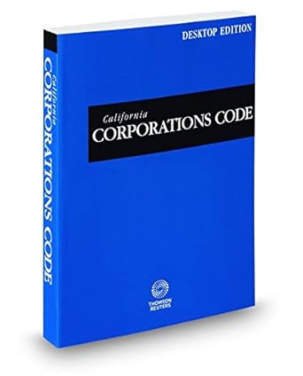 California Corporations Code, 2015 ed. (California Desktop Codes ...
