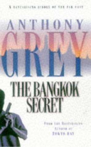 The Bangkok Secret: Anthony Grey: 9780330311908: Amazon.com: Books