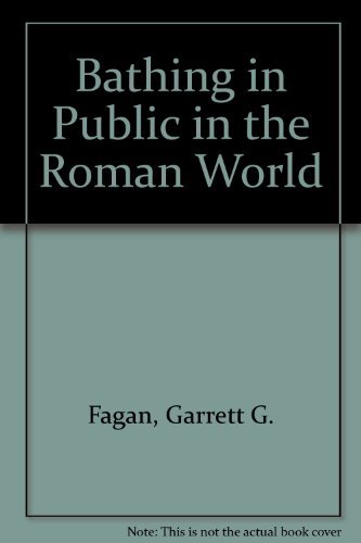 Bathing in Public in the Roman World.: Fagan, Garrett G.: Amazon.com: Books