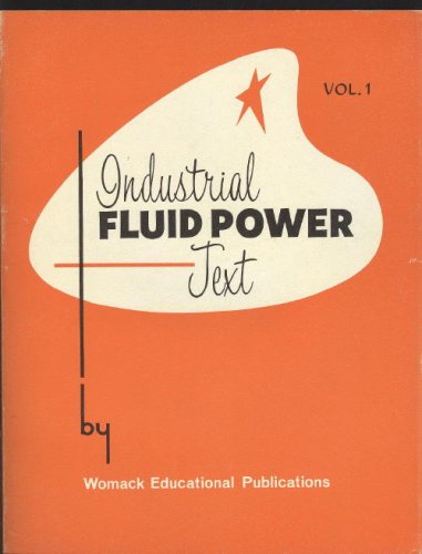 Industrial Fluid Power Text Volumes One, Two and Three (Volumes I, II ...