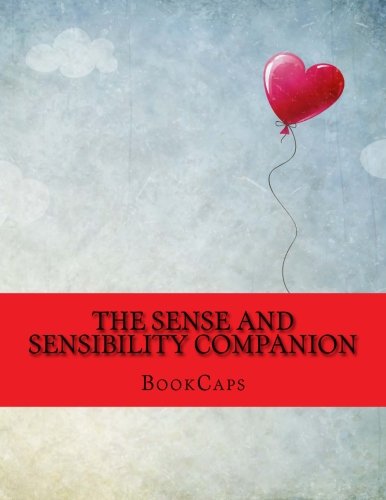The Sense and Sensibility Companion: Includes Study Guide, Historical ...