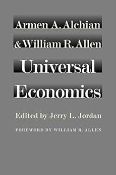 Universal Economics eBook : Alchian, Armen Albert, Jordan, Jerry L ...